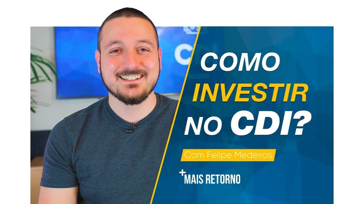 Como investir no CDI? - Episódio 3 | Mais Retorno