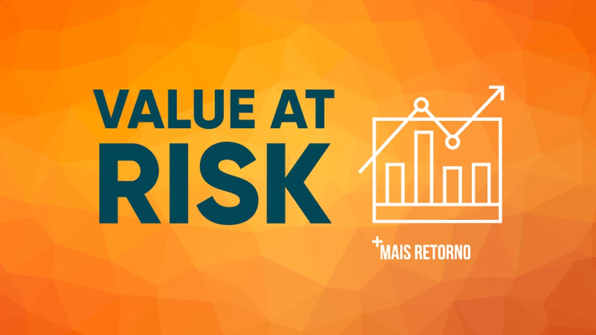 O que é VaR (Value at Risk)? Saiba como avaliar o risco dos seus ...