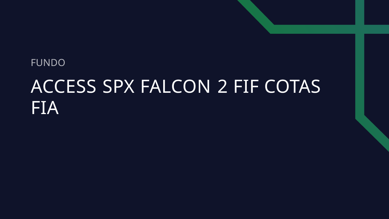 Fundo Access SPX Falcon 2 FIF Cotas FIA - 55.615.446/0001-12