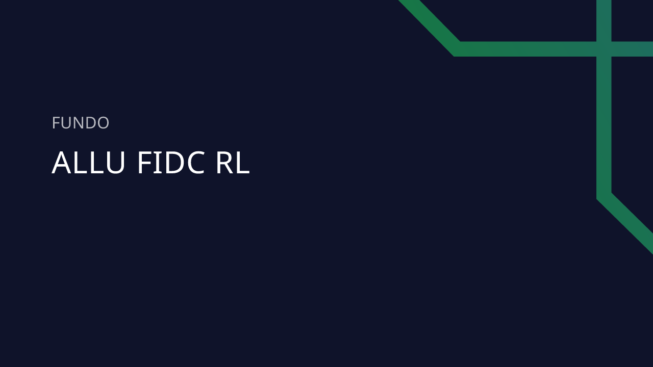 Fundo Allu FIDC RL - 60.572.029/0001-70