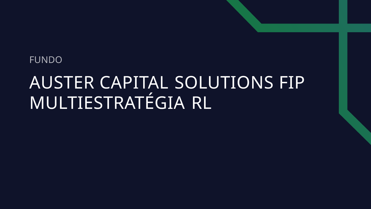 Fundo Auster Capital Solutions FIP Multiestratégia RL