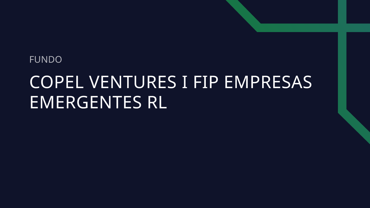 Fundo Copel Ventures I FIP Empresas Emergentes RL
