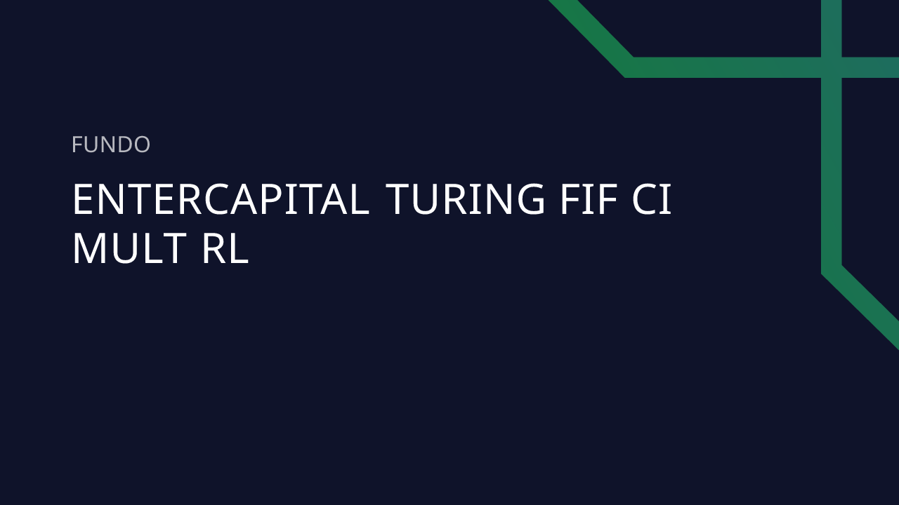 Fundo Entercapital Turing FIF CI Mult RL - 34.626.178/0001-64