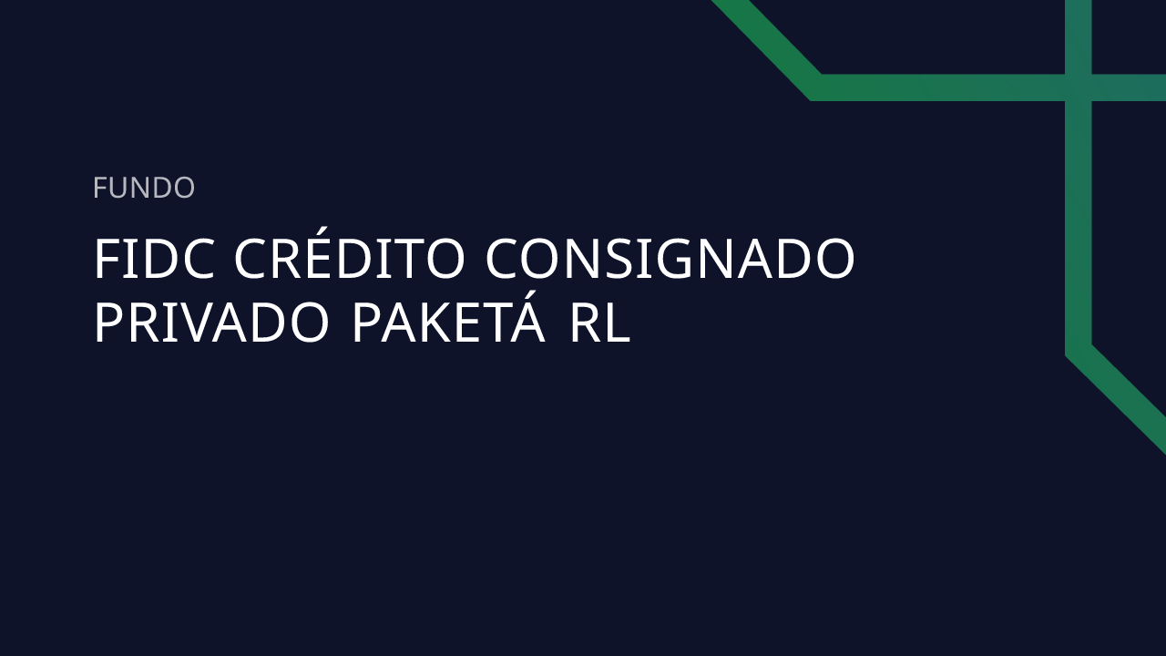 Fundo FIDC Crédito Consignado Privado Paketá RL