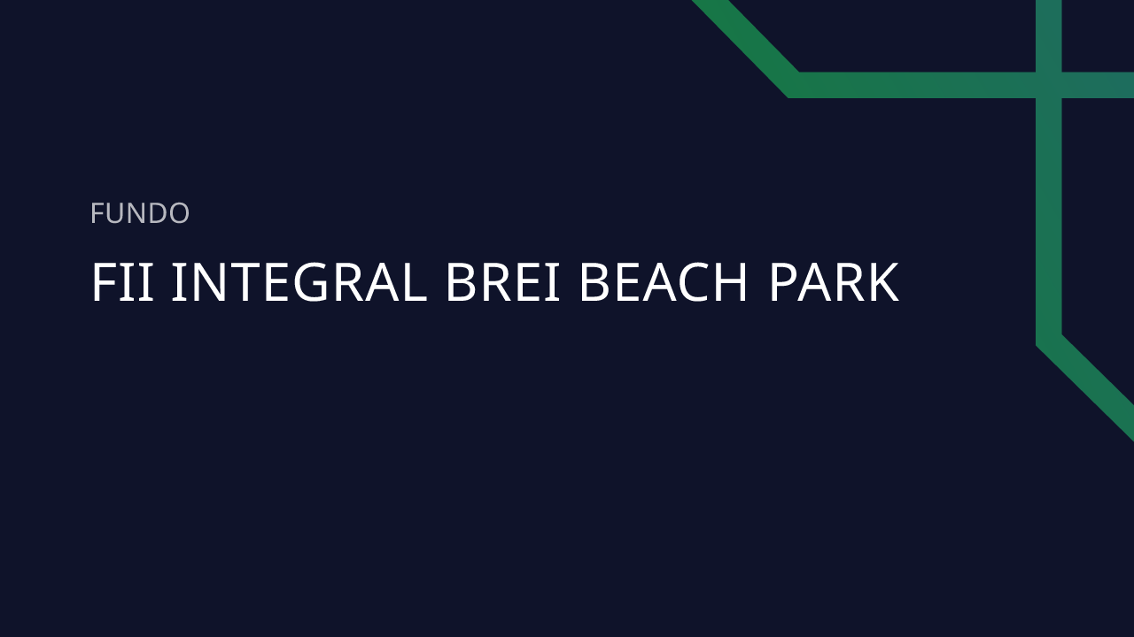 Fundo FII Integral Brei Beach Park - 34.579.778/0001-19