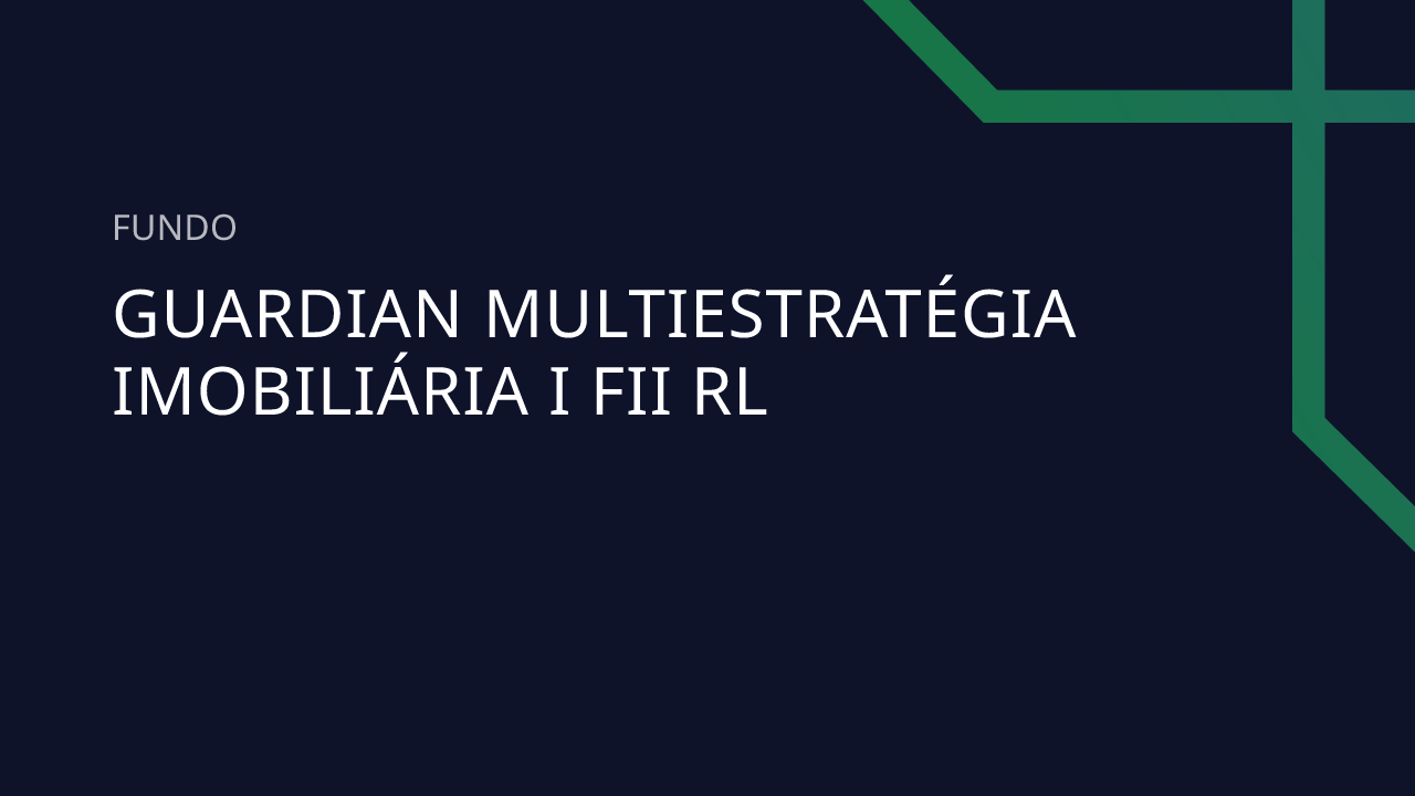 Fundo Guardian Multiestratégia Imobiliária I FII RL