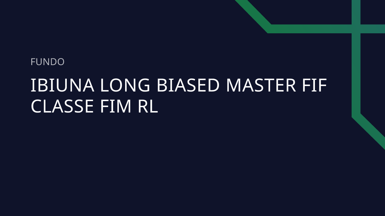 Fundo Ibiuna Long Biased Master FIF Classe FIM RL