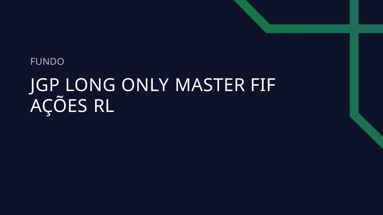 Fundo JGP Long Only Master FIF Ações RL - 11.228.490/0001-02