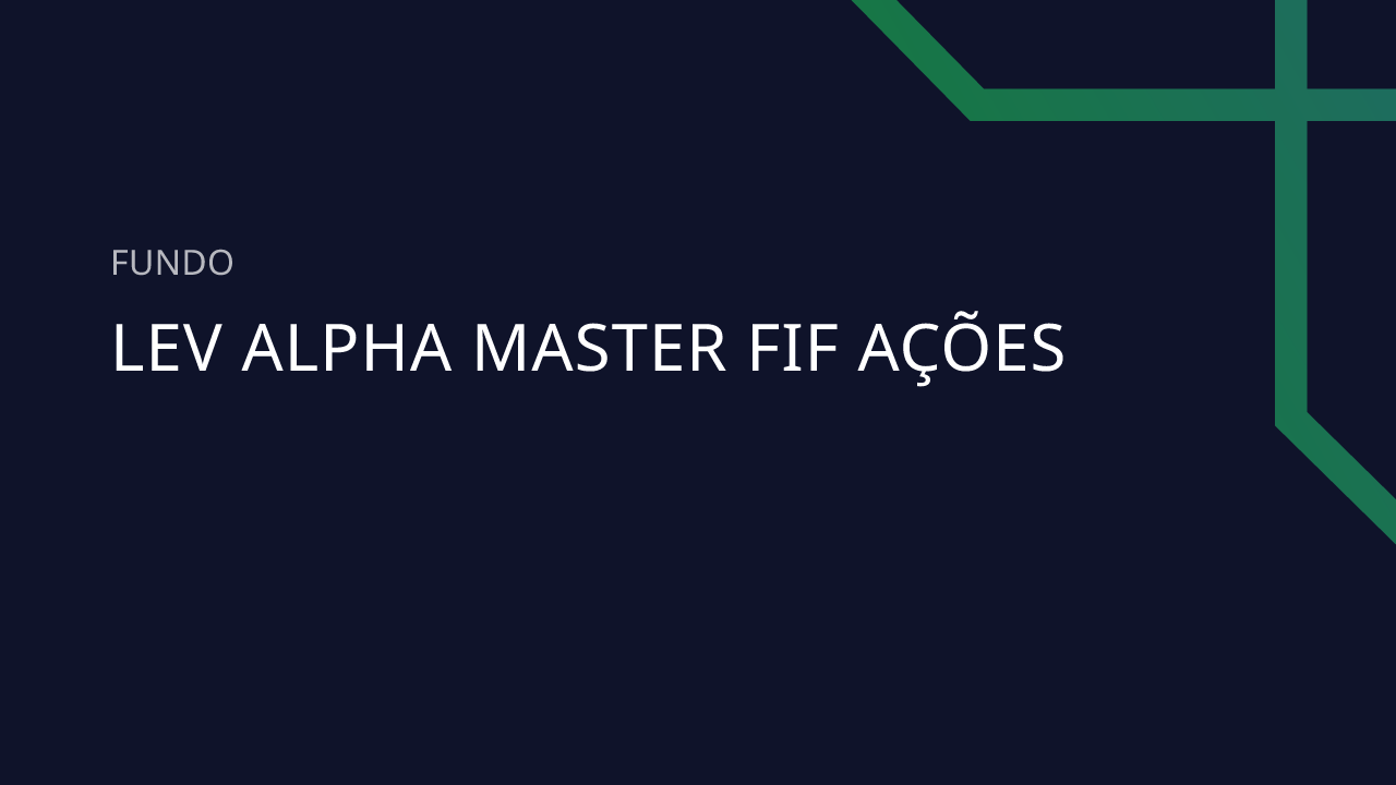 Fundo LEV Alpha Master FIF Ações - 49.765.759/0001-54