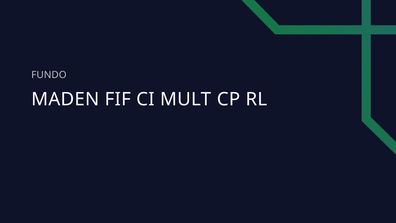 Fundo Maden FIF CI Mult CP RL - 43.594.086/0001-30