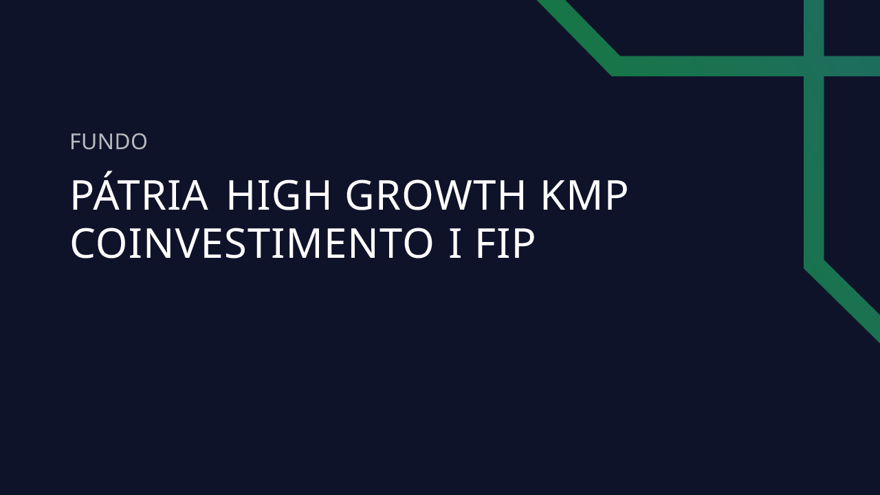 Fundo Pátria HIGH Growth KMP Coinvestimento I FIP