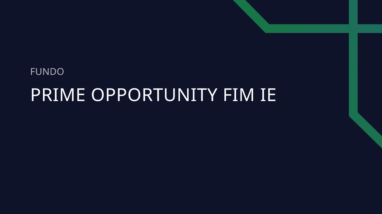 Fundo Prime Opportunity FIM IE - 63.383.025/0001-31