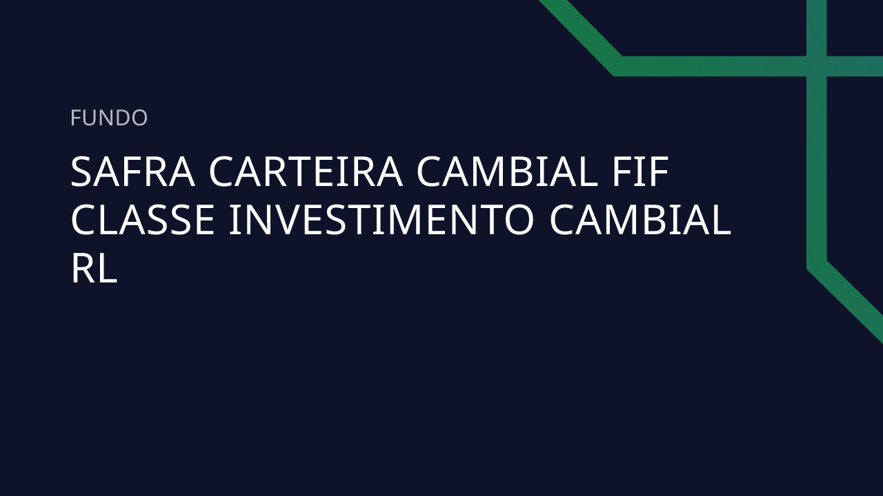 Fundo Safra Carteira Cambial FIF Classe Investimento Cambial RL